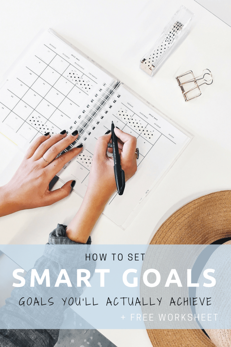 How To Set Goals You'll Actually Achieve + Free Goal Setting Worksheet