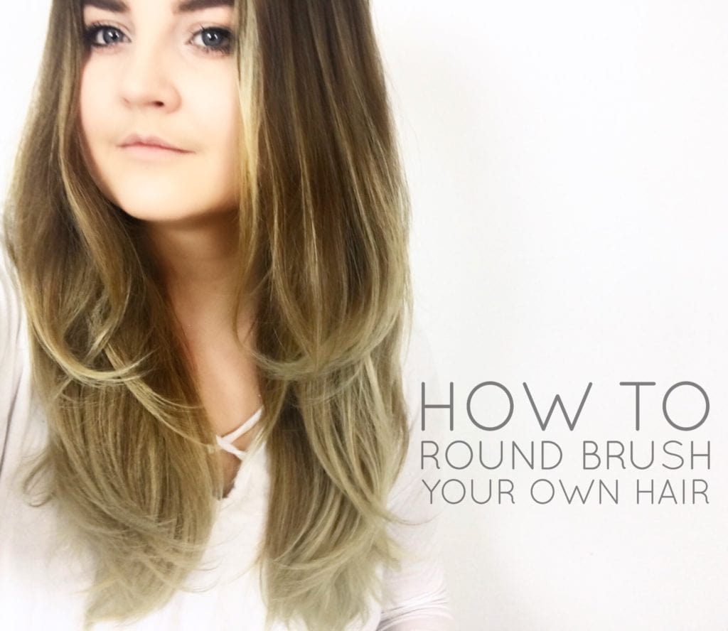 How to Round Brush Your Own Hair to Create the Perfect Blow Out