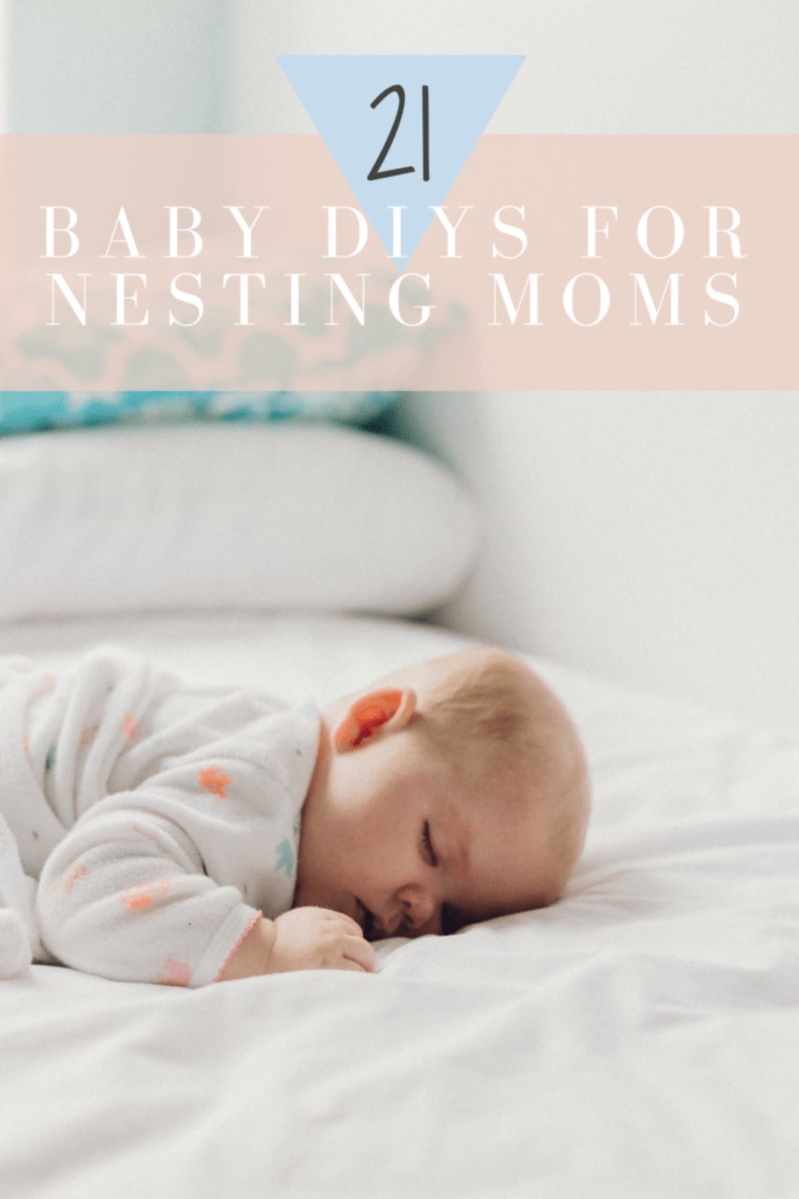 21 Baby DIYs for Nesting Moms