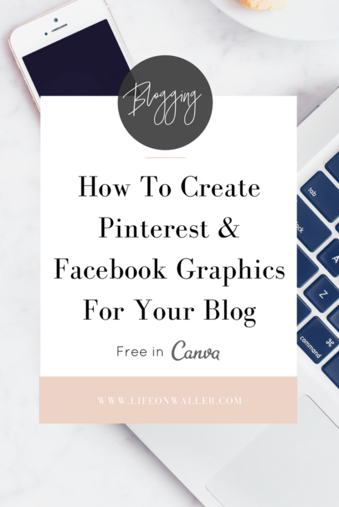How to Create Pinterest & Facebook Graphics For Your Blog Posts Using ...