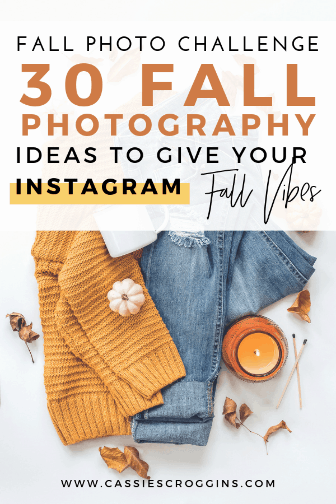 Fall Photo Challenge - 30 Fall Photography Ideas to Give Your Instagram ...