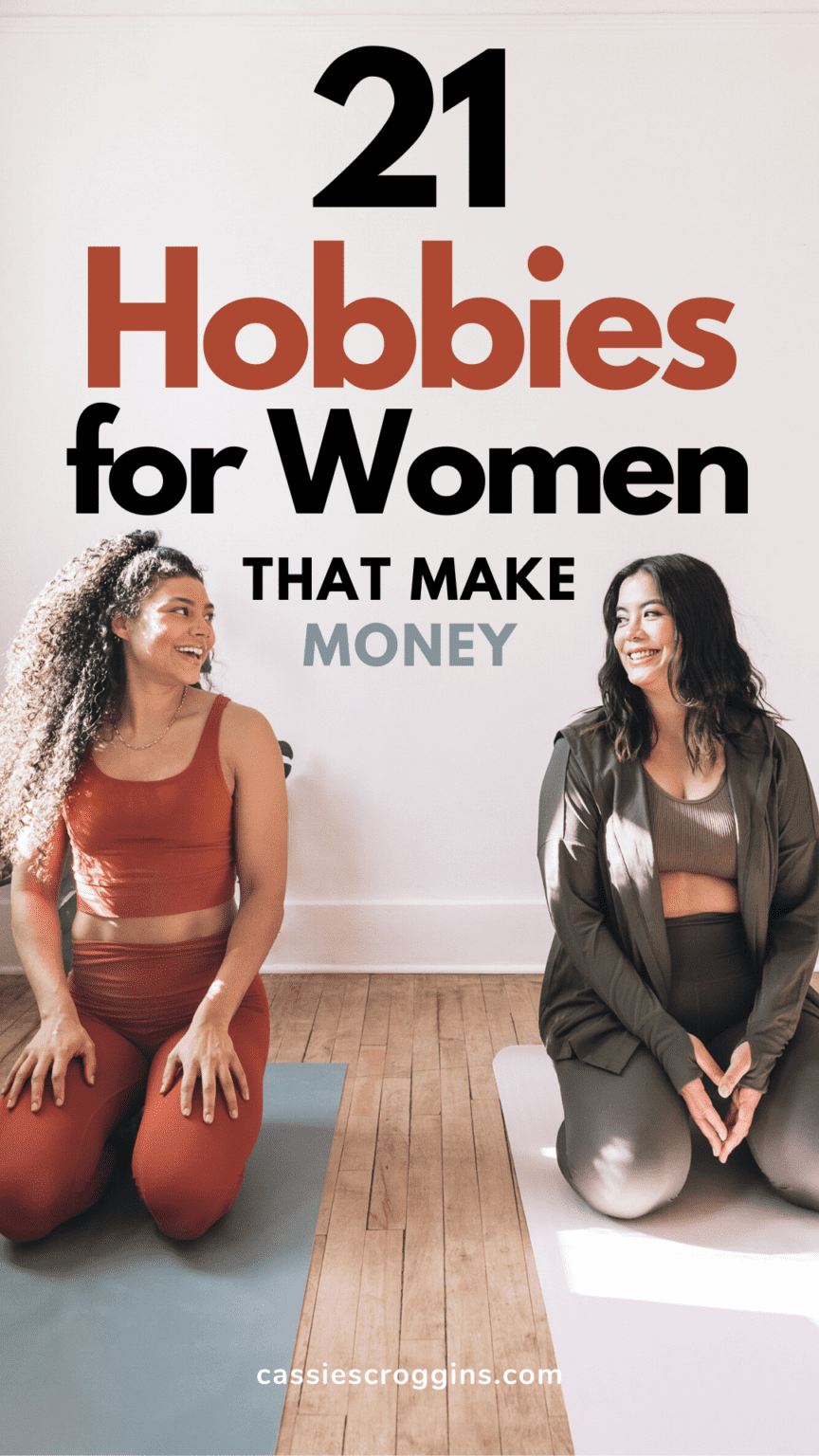 21 Best Hobbies for Women That Make Money in 2025