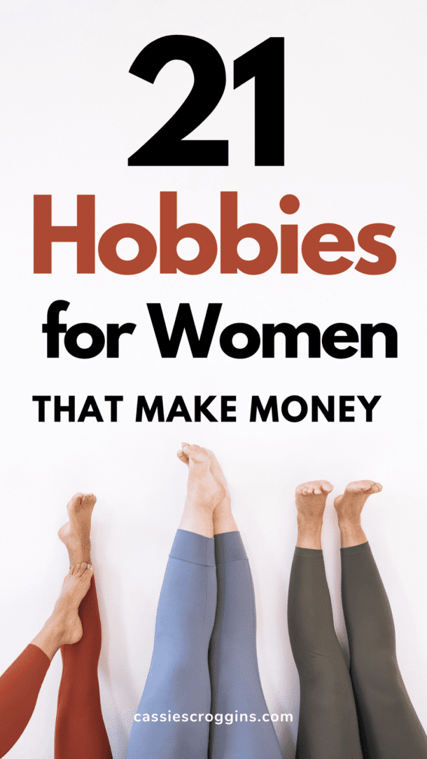 21 Best Hobbies for Women That Make Money in 2025