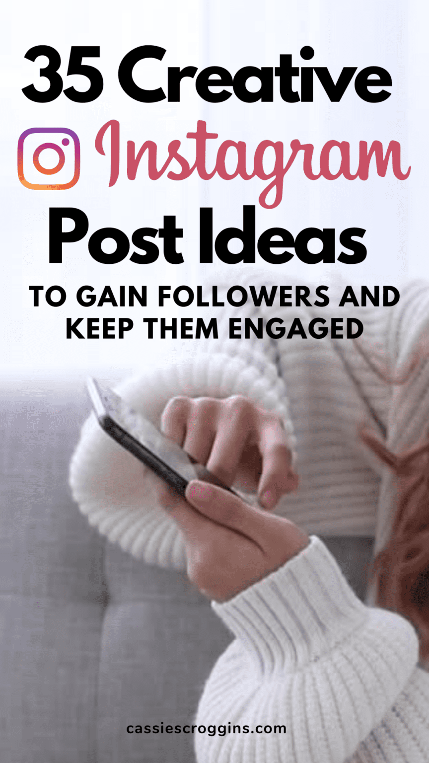 35 Creative Post Ideas to Keep your Followers Engaged on Instagram